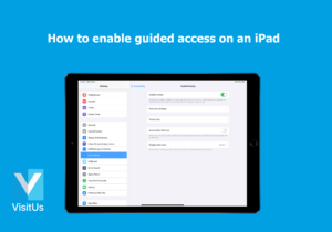 How to Enable Guided Access on an iPad | VisitUs